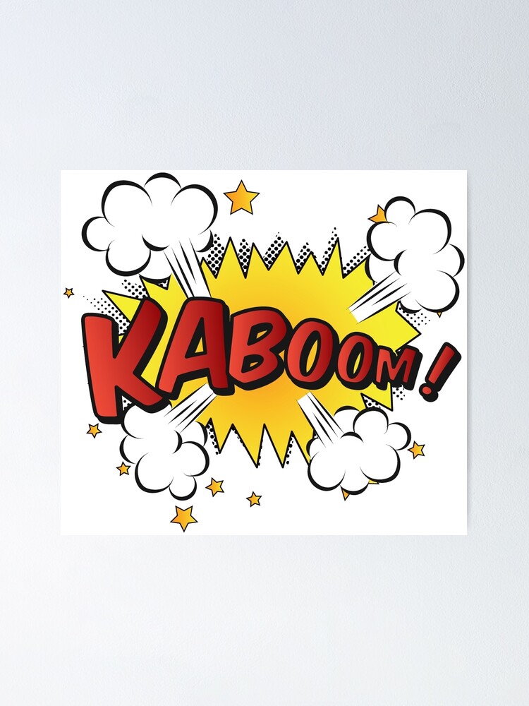 "KABOOM!" Poster for Sale by GTdesigns | Redbubble