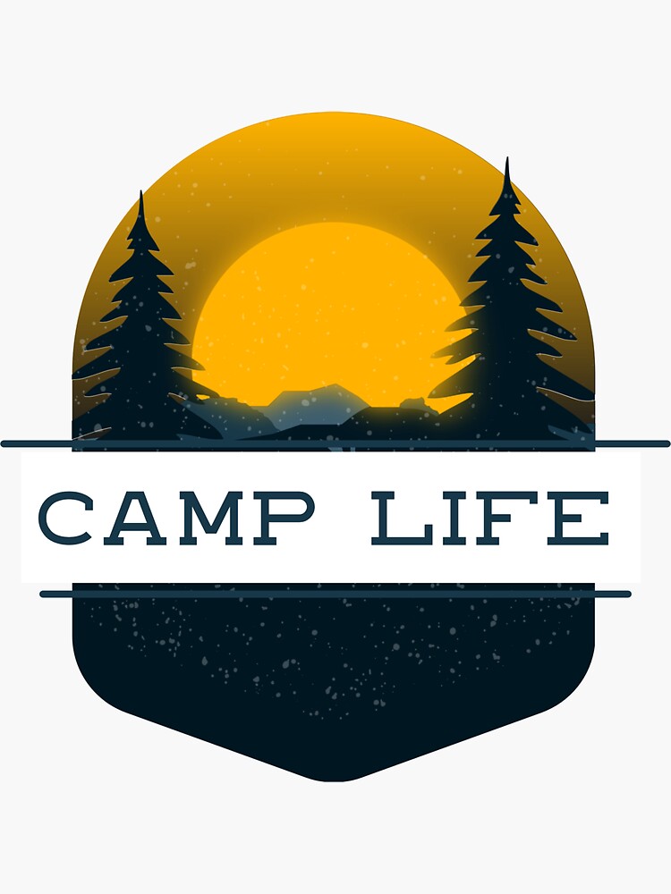 "Camp Life" Sticker for Sale by SLang-Tees | Redbubble
