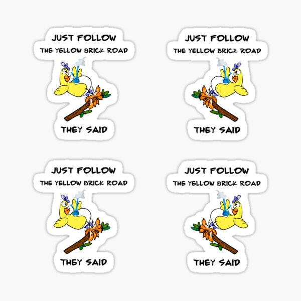 "Just Follow The Yellow Brick Road They Said - Stoned Chicken" Sticker ...