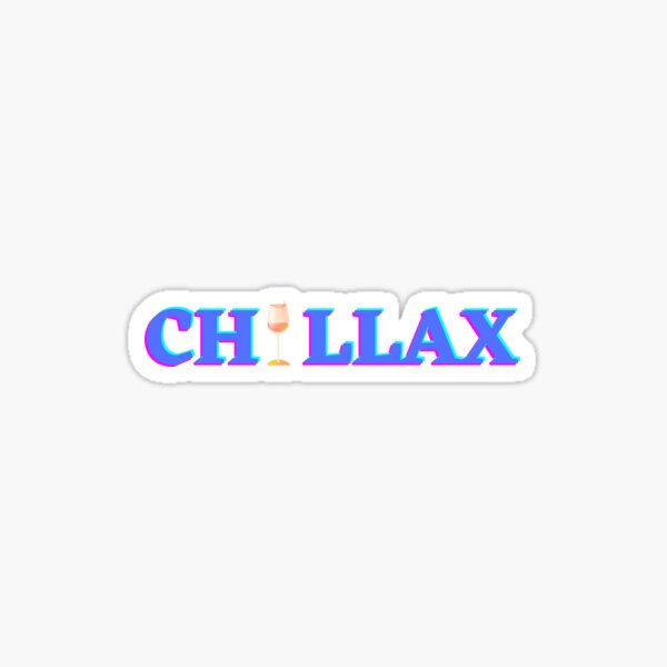 "Chillax" Sticker by Shwwwop | Redbubble