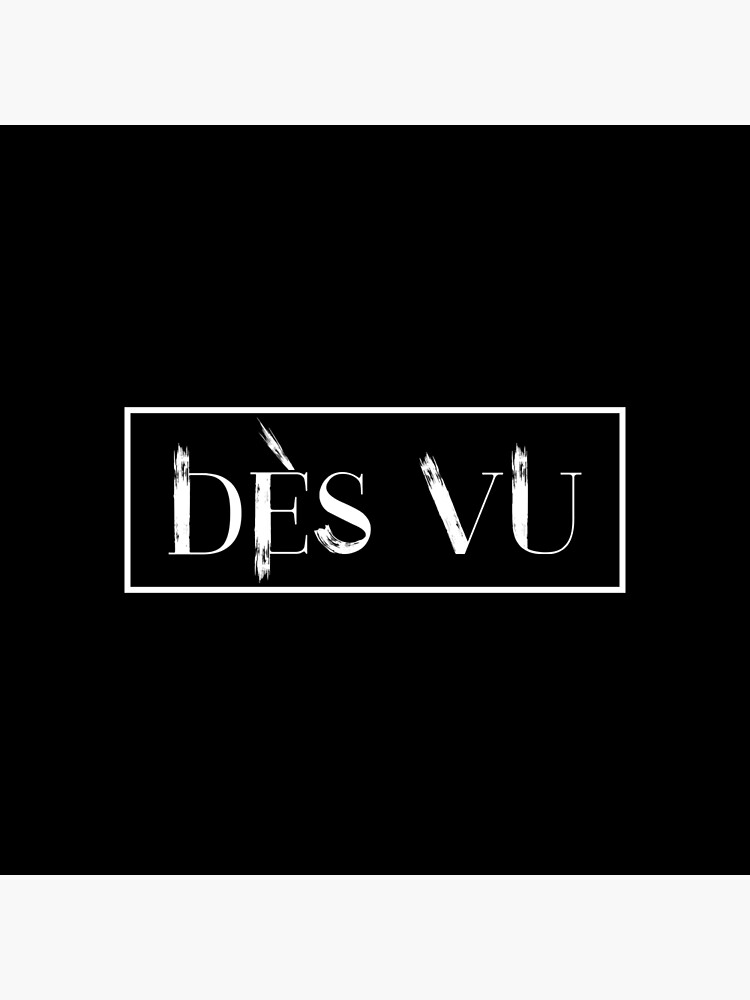 "des vu" Poster by damithez | Redbubble
