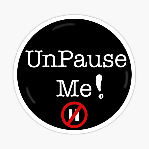 "Unpause Me!" Sticker for Sale by Jrios1289 | Redbubble