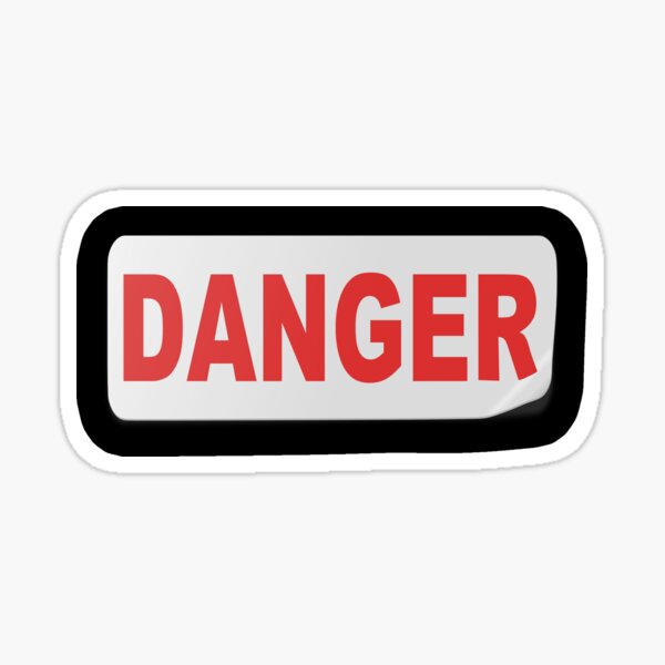 "Danger Sticker" Sticker for Sale by edmondantes | Redbubble