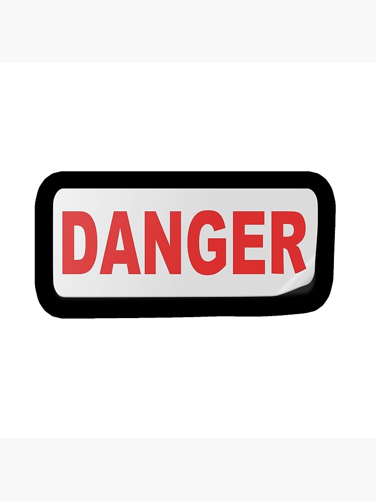 "Danger Sticker" Poster by edmondantes | Redbubble
