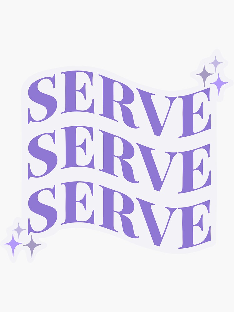 "Serve" Sticker for Sale by amberm254 | Redbubble