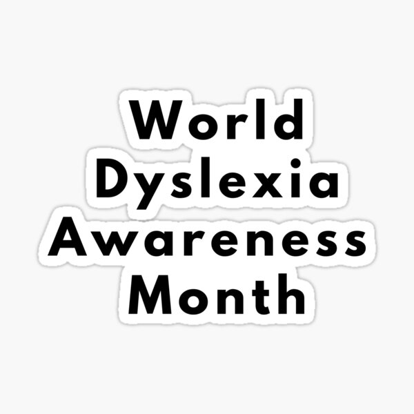 "WORLD DYSLEXIA AWARENESS MONTH" Sticker for Sale by RahulCOLLECTION ...