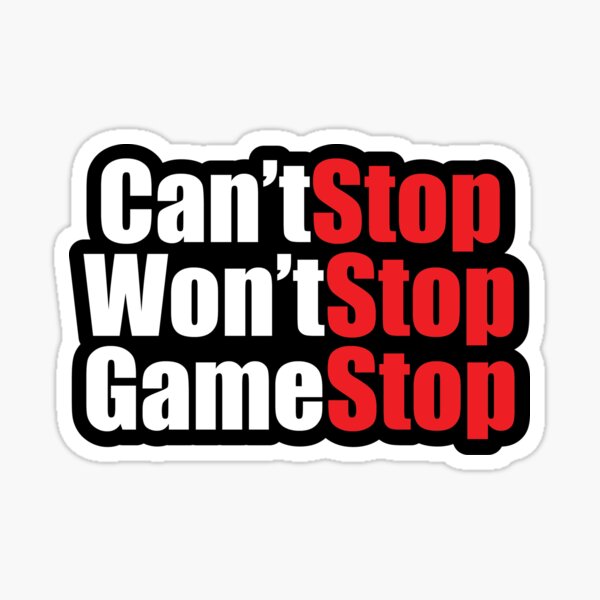 "GameStop Can't Stop Won't Stop GME WSB Superstonk" Sticker for Sale by ...