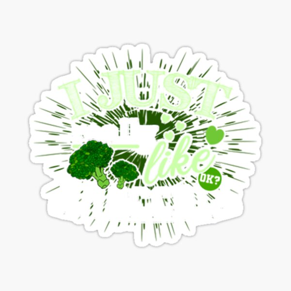 "Funny Broccoli I just really like Broccoli" Sticker for Sale by ...