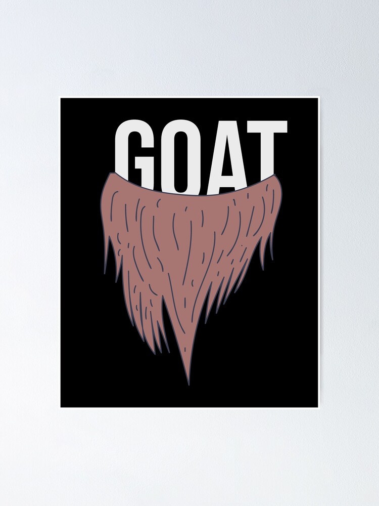 "Goatee GOAT - Goat Beard - Hair Chin" Poster for Sale by DeWinnes ...
