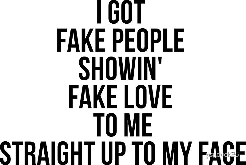 Fake Love: Gifts & Merchandise | Redbubble