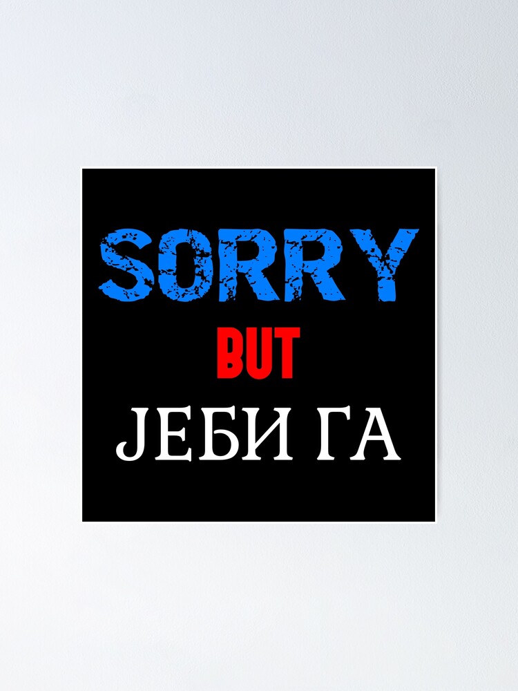 "Sorry but JEBI GA - funny words" Poster by MKShopZurich | Redbubble