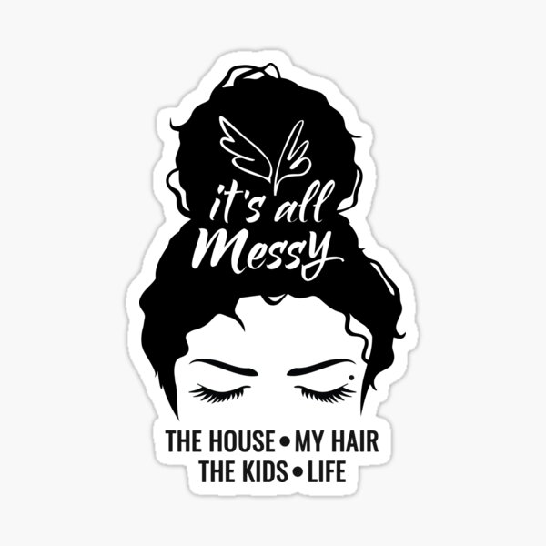 "It's All Messy" Sticker for Sale by vksale | Redbubble