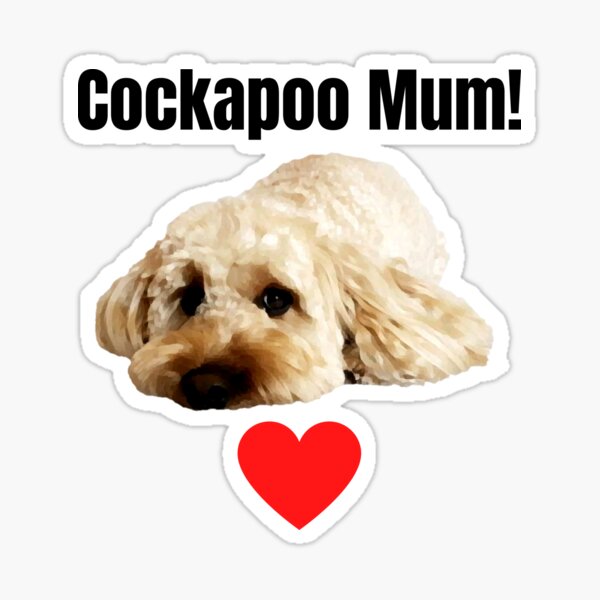 "Cockapoo Mum!" Sticker for Sale by Dog-On-Designs | Redbubble