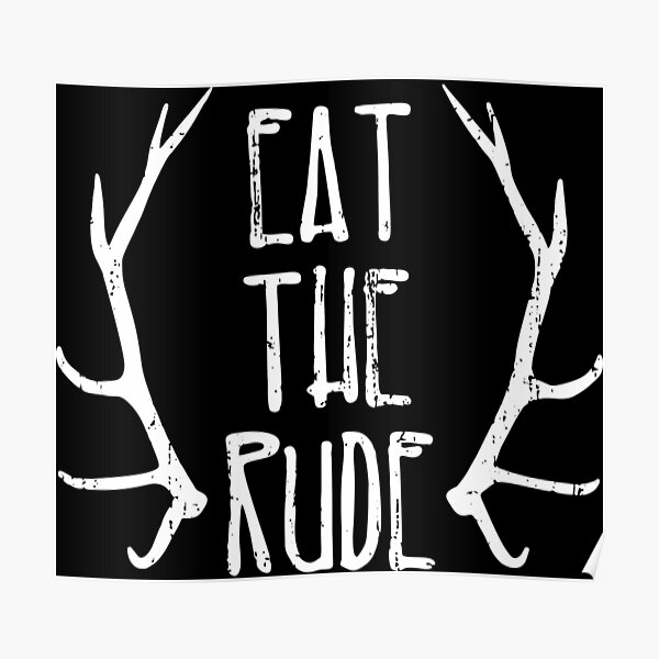 "hannibal eat the rude,tv series" Poster for Sale by choehvare | Redbubble
