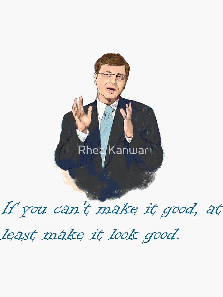 "If you cant make it good, at least make it look good" Sticker for Sale ...