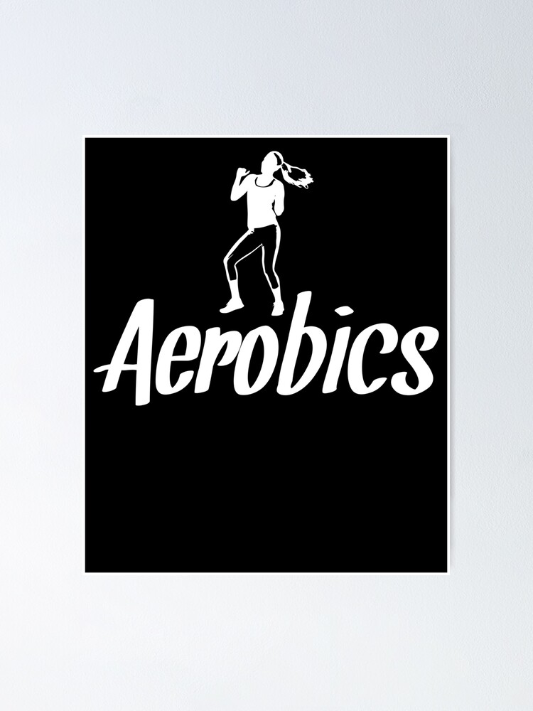 "Aerobics Lettering Aerobic Workout Fitness Gym" Poster for Sale by ...