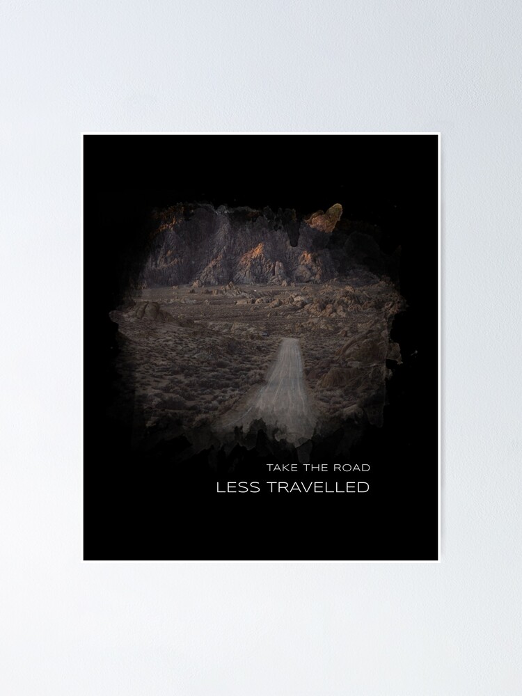 "Take the Road Less Travelled" Poster by Smoke-Screen- | Redbubble