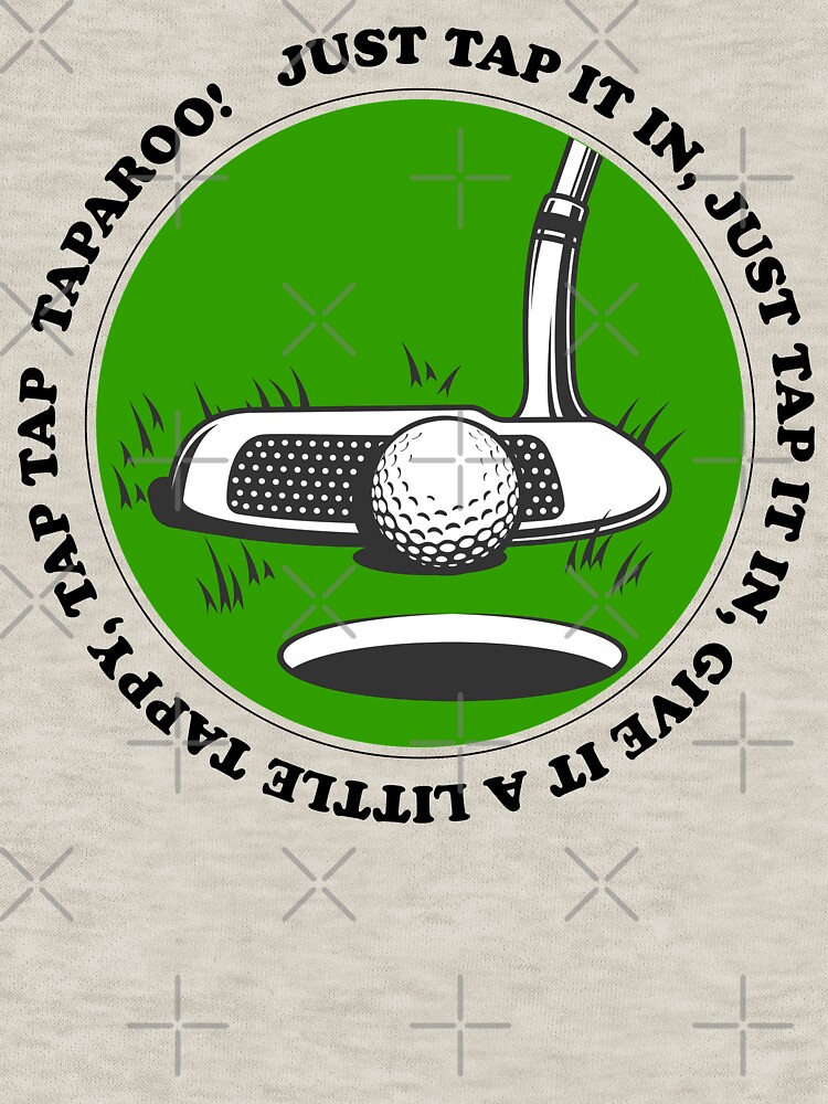 "Just Tap it In, Give it a Little Tappy, Tap Tap Taparoo!" Essential T ...