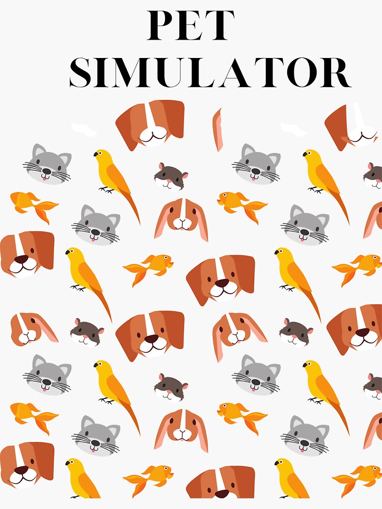 "Pet Simulator" Sticker for Sale by friendstees | Redbubble