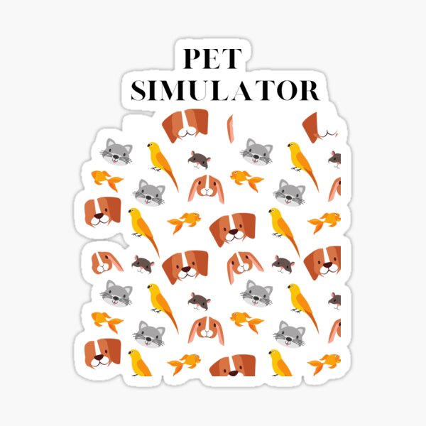 "Pet Simulator" Sticker for Sale by friendstees | Redbubble
