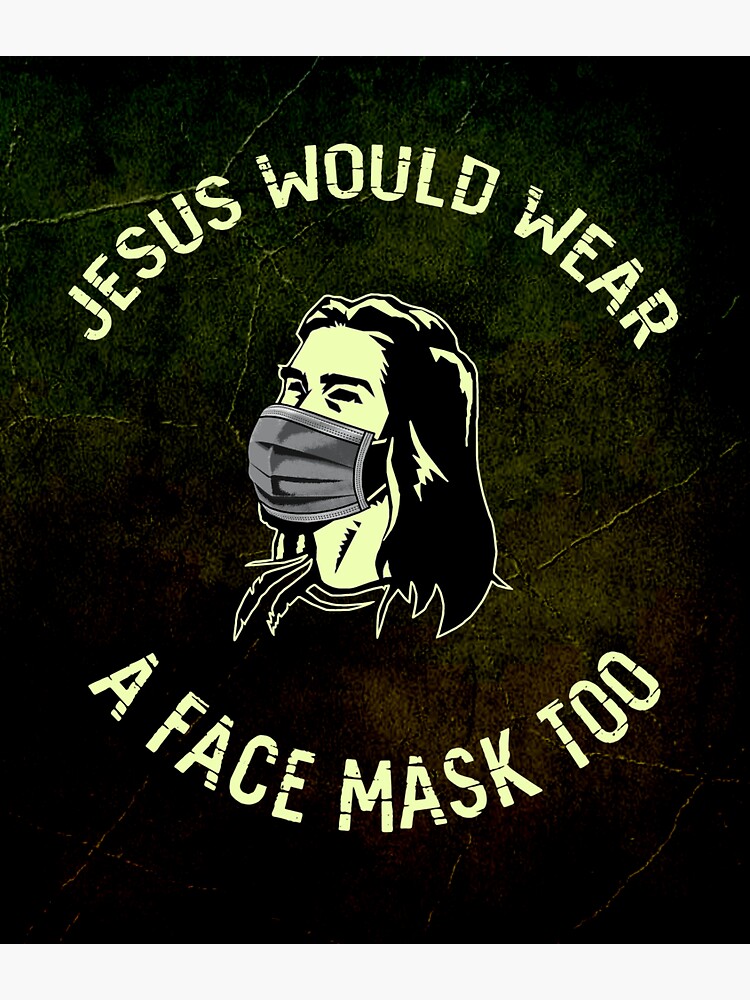 "Jesus would wear a face mask too." Sticker for Sale by OutsidersAvenue | Redbubble