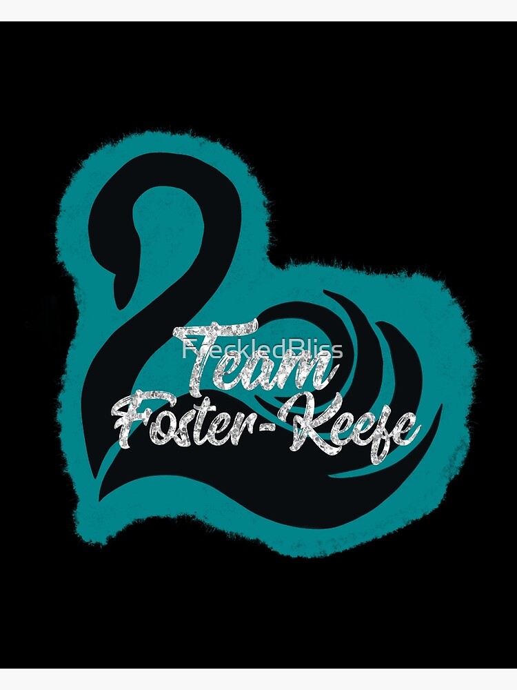 "Team Foster-Keefe" Poster for Sale by FreckledBliss | Redbubble