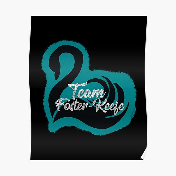 "Team Foster-Keefe" Poster for Sale by FreckledBliss | Redbubble