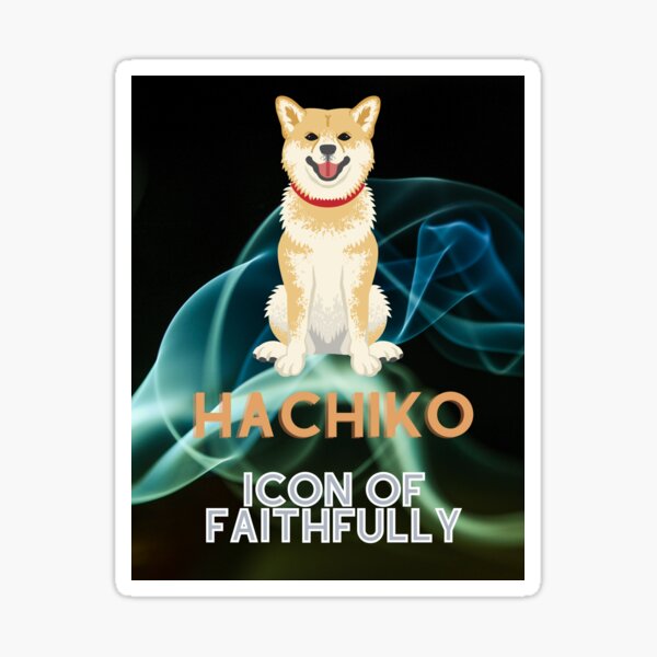 "Hachiko Icon of Faithfully " Sticker for Sale by NEWMAN100 | Redbubble