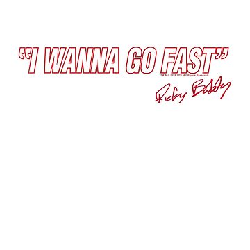 "Talladega Nights I Wanna Go Fast Ricky Bobby Signature T-Shirt ...