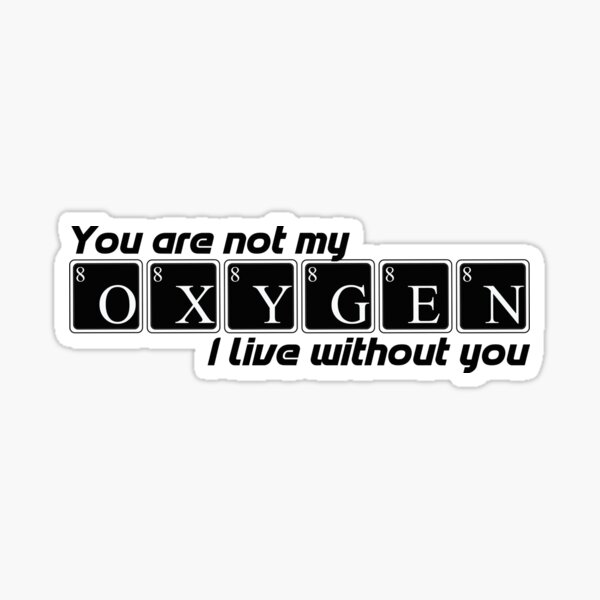 "oxygen" Sticker for Sale by fezagezgini | Redbubble