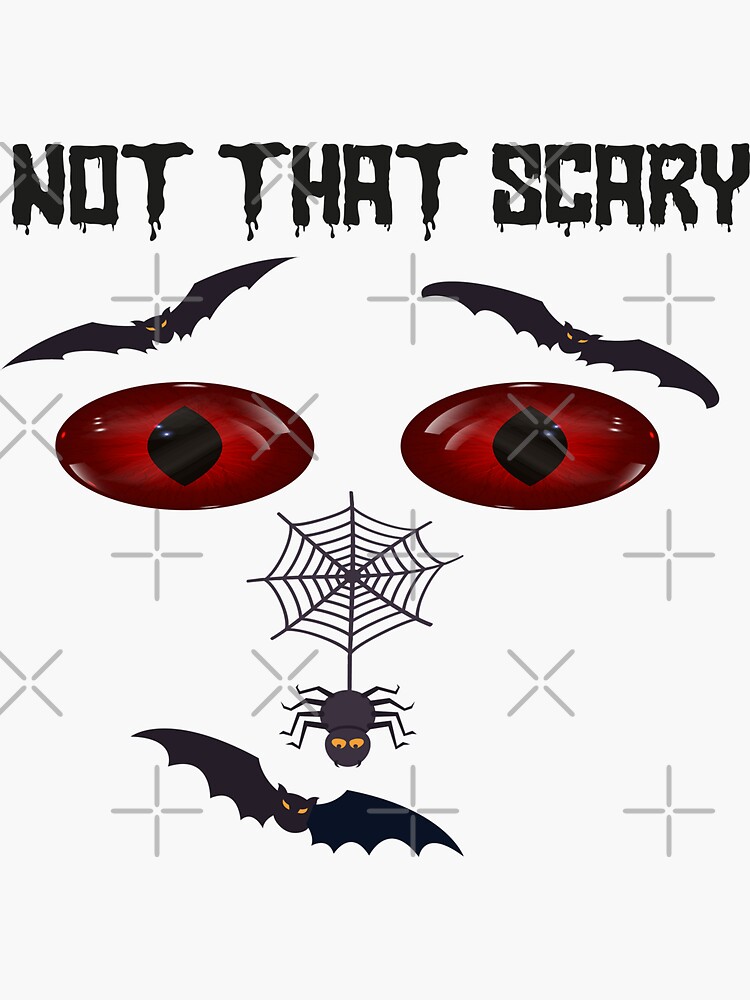 "NOT THAT SCARY, HALLOWEEN 2021, NICE SCARY" Sticker for Sale by ...