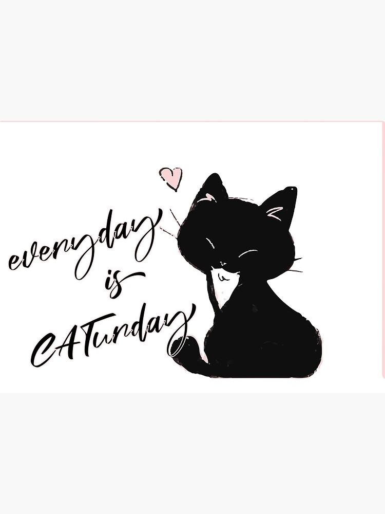 "Everyday is CATurday - Funny cat quotes" Poster for Sale by sm-art27 ...
