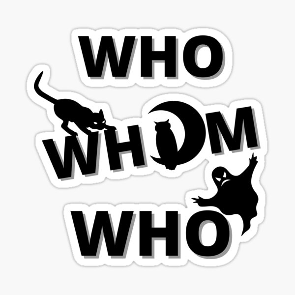 "Who Whom Who with an Owl Spooked Cat and Ghost " Sticker for Sale by ...