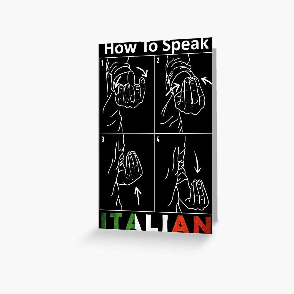 "how to speak italian meme" Greeting Card by Jo-oy | Redbubble