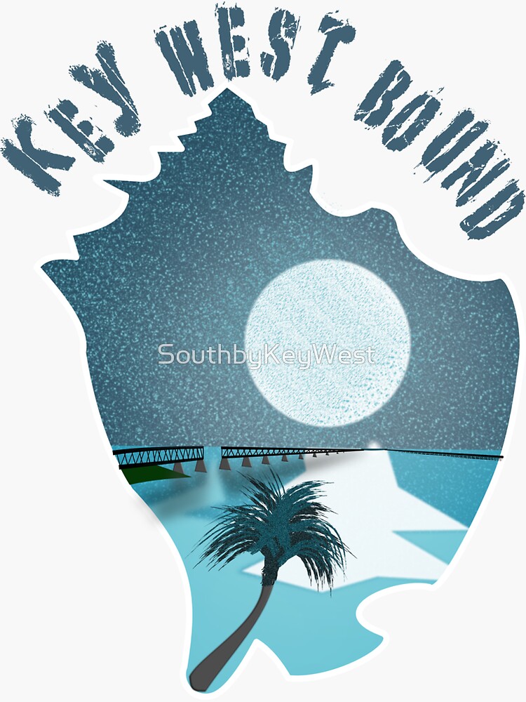 "Key West Bound!" Sticker for Sale by SouthbyKeyWest | Redbubble