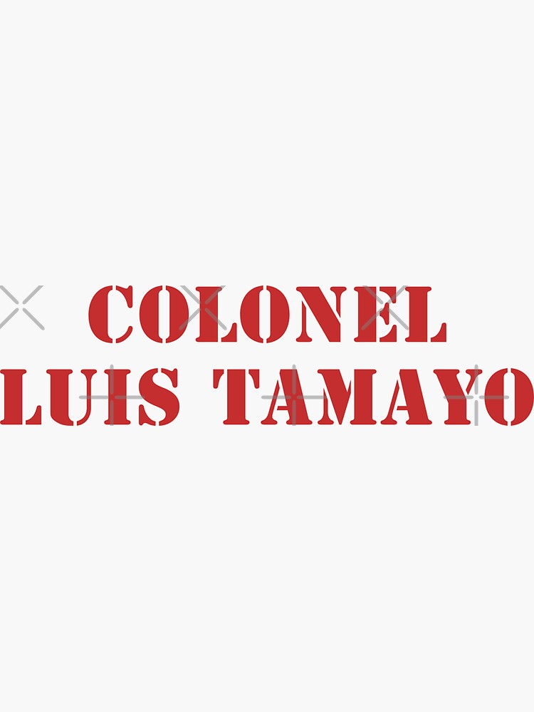 "Colonel Luis Tamayo" Sticker for Sale by Design-Maniya | Redbubble