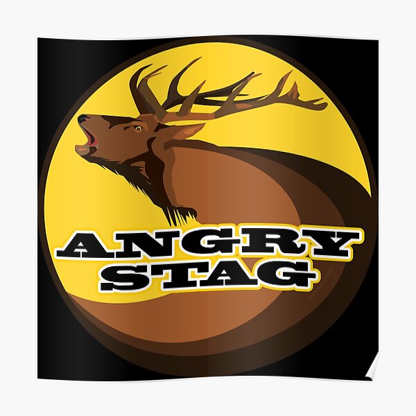 "Angry Stag - Brown Stag - Anti Hunting - Isan Creative Designs" Poster ...