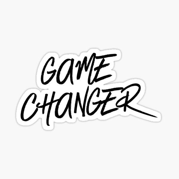 "GAME CHANGER" Sticker for Sale by MadEDesigns | Redbubble
