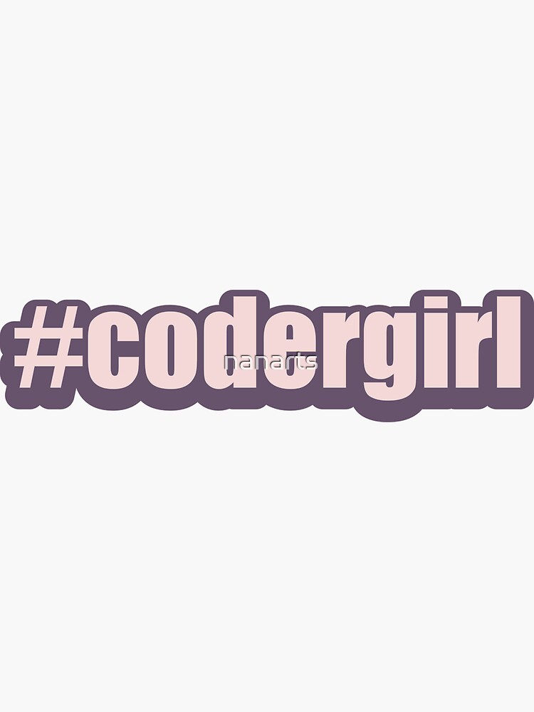 "Women in tech - Coder Girl" Sticker for Sale by nanarts | Redbubble