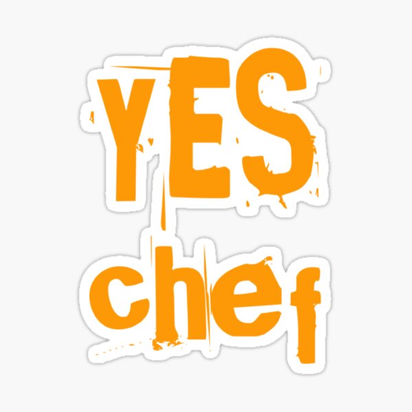 "Yes chef" Sticker for Sale by YES-CHEF | Redbubble