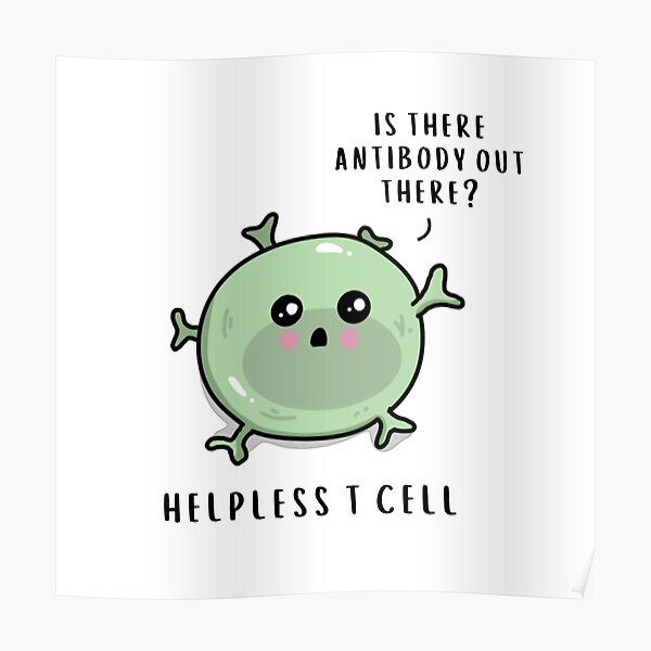 "Helpless T Cell | Science Pun, Microbiology, Immunology, Funny Science ...