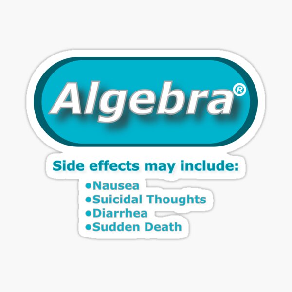 "Algebra Side Effects" Sticker for Sale by Erie-Cole | Redbubble