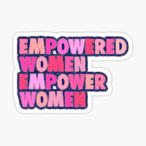 "Empower Women" Sticker for Sale by ComebackQueen | Redbubble