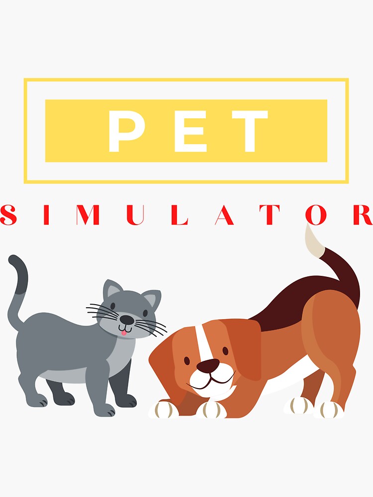 "PET SIMULATOR" Sticker for Sale by hutchplay | Redbubble