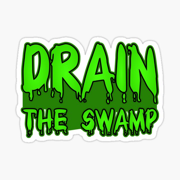 "Drain the Swamp" Sticker for Sale by flippinsg | Redbubble