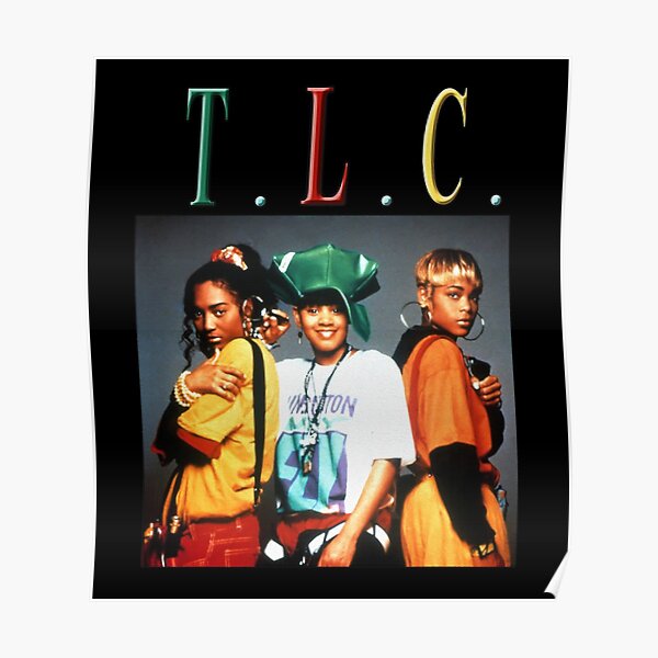 "TLC Girl" Poster for Sale by karinaaespac | Redbubble