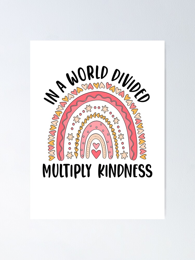 "Math Teacher In A World Divided Multiply Kindness Rainbow" Poster for ...
