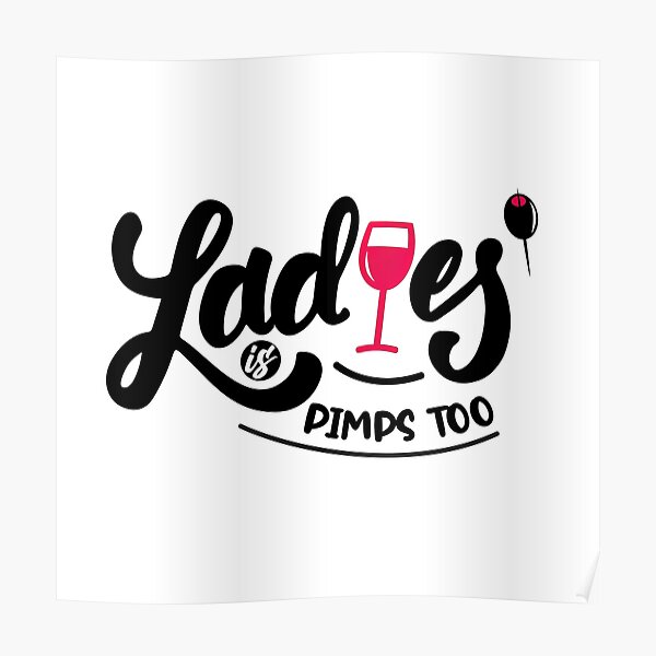 Poster « Ladies is Pimps Too Song Lyrics, Ladies, Pimps, Song, Lyrics ...