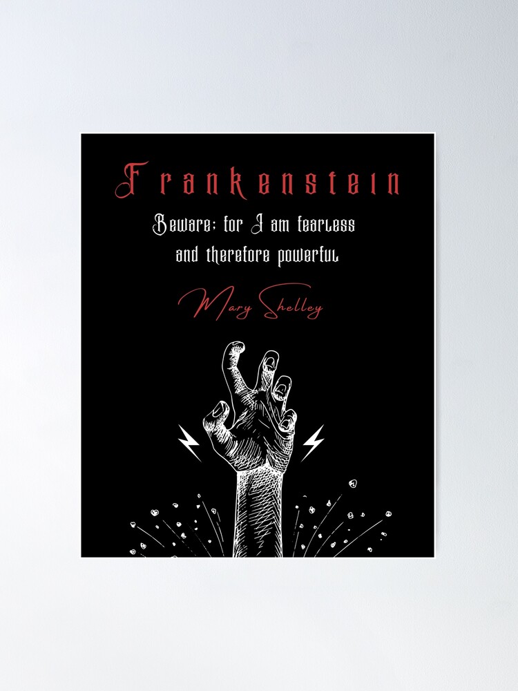 Frankenstein Fearless Quotes MaryShelley Beware For I Am