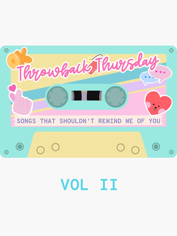 "Throwback Thursday Songs That Shouldn't Remind Me Of You Design ...